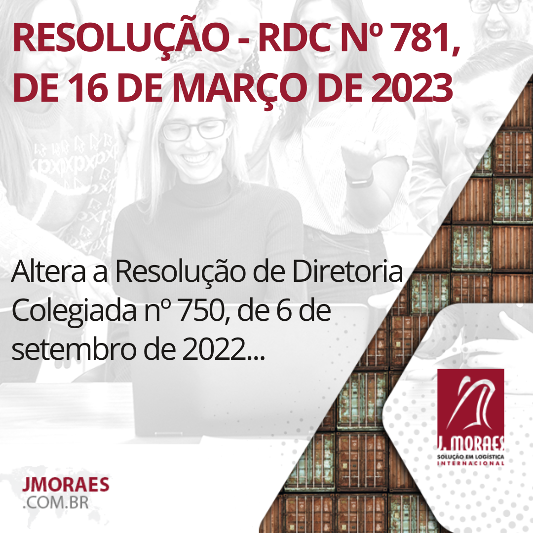 RESOLUÇÃO - RDC Nº 781, DE 16 DE MARÇO DE 2023 - J. Moraes