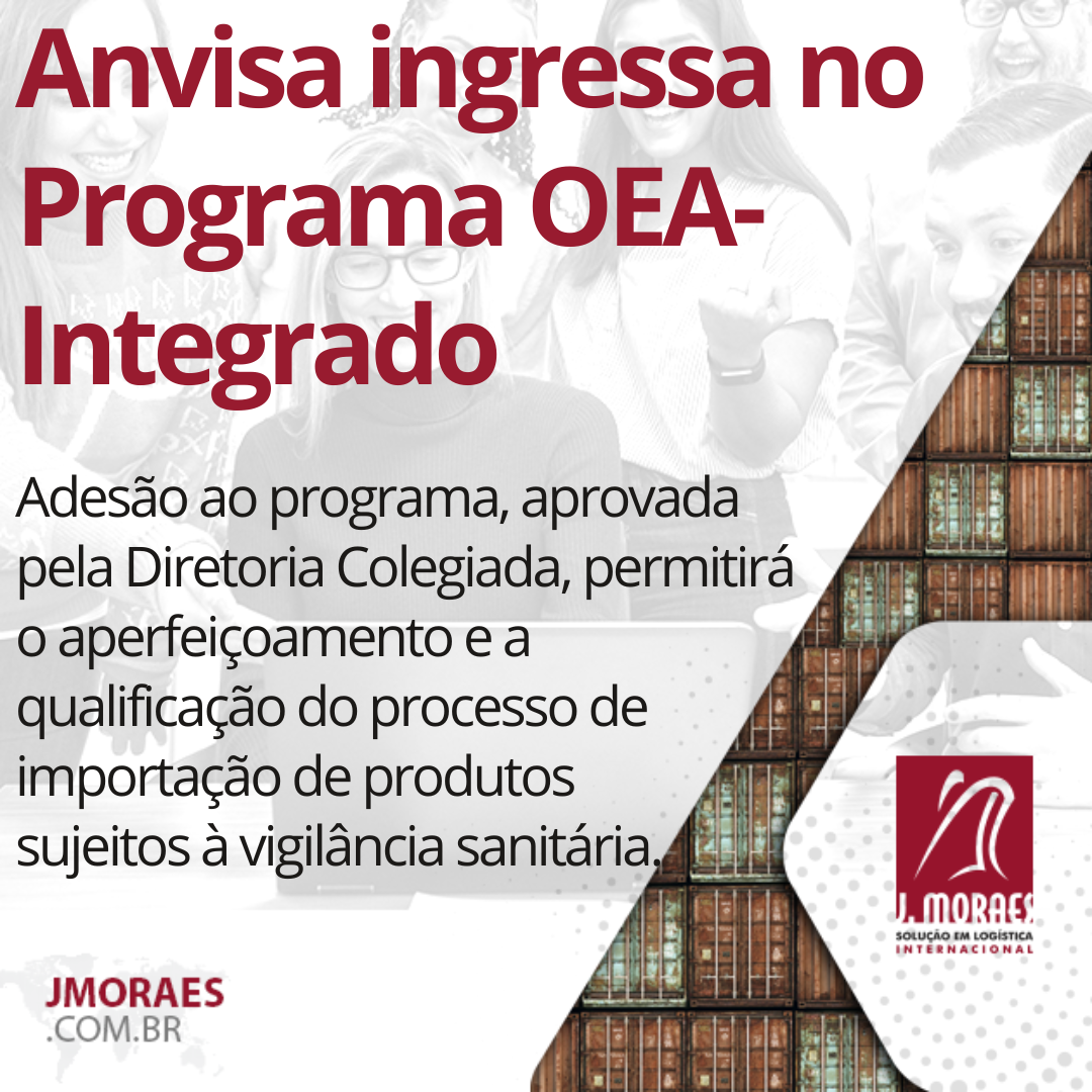 Anvisa ingressa no Programa OEA-Integrado - J. Moraes