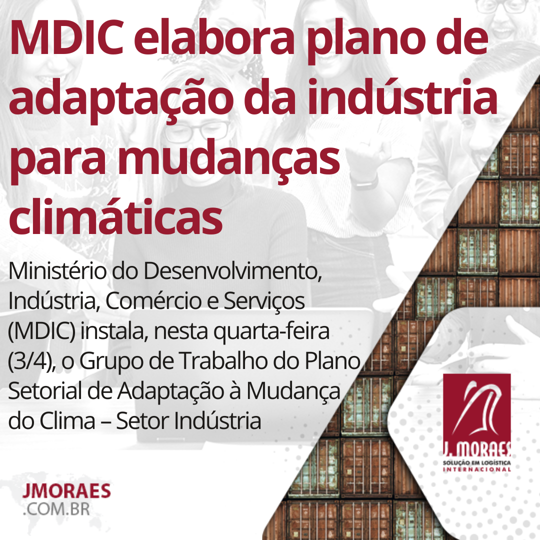 MDIC elabora plano de adaptação da indústria para mudanças climáticas ...
