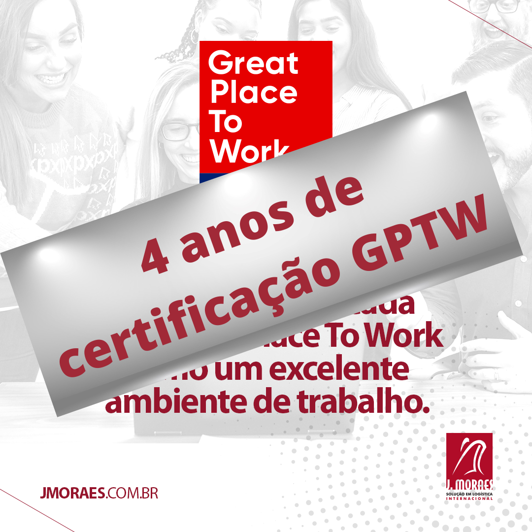 Certificação GPTW 4 anos seguidos? Só aqui na JMoraes! - J. Moraes