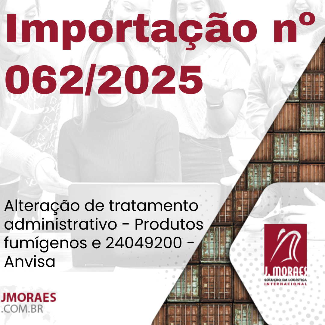 Importação nº 062/2025 - J. Moraes